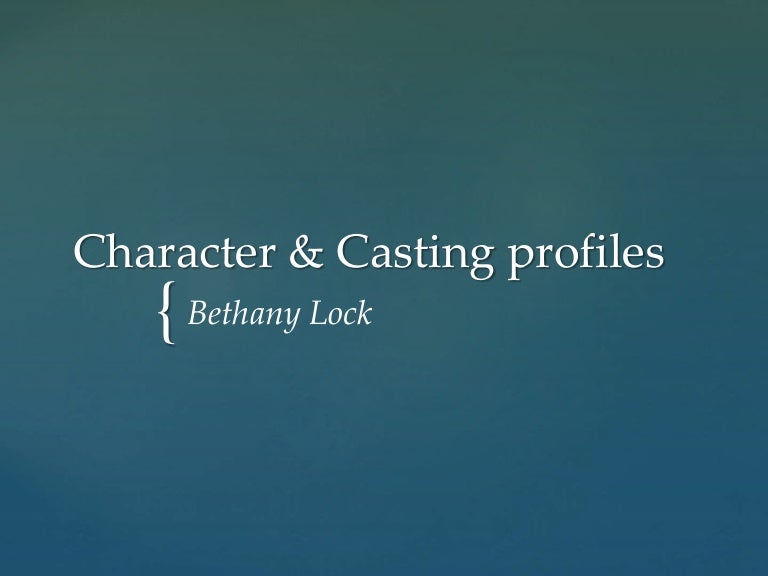 Character & Casting profiles