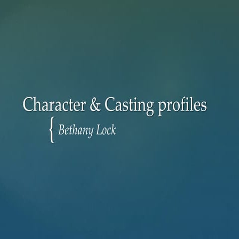 Character & Casting profiles | PPT