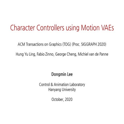 Character Controllers using Motion VAEs | PPT