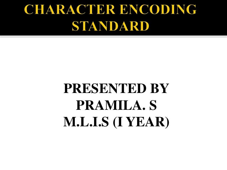 Character encoding standard(1) Character encoding standard(1)