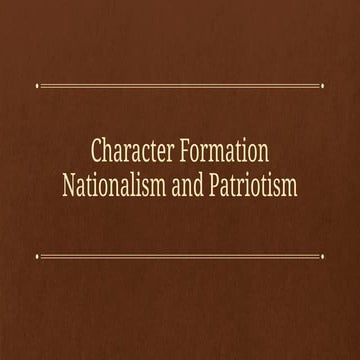 Character Formation Nationalism and Patriotism 3005.pptx