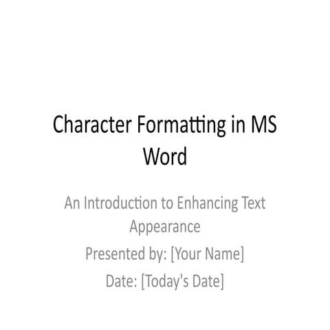 this project Character_Formatting_in_MS_Word.pptx