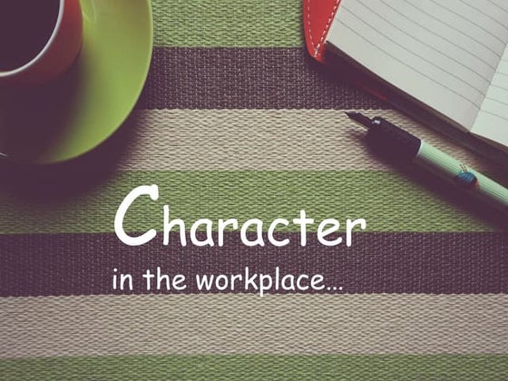 Ethics and Character InThe Workplace.ppt