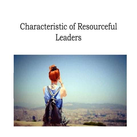 Claire Suaverdez - Characteristic of Resourceful Leaders | PPT