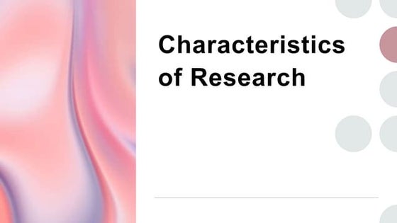 Characteristics of Research | PPT