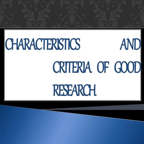 Characteristics and Criteria of Good Research.pptx