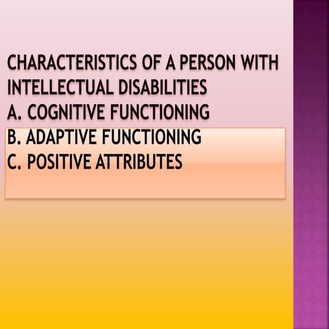 Characteristics of a person with intellectual disabilities | PPTX
