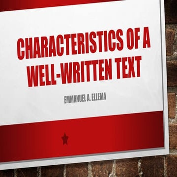 CHARACTERISTICS OF A WELL-WRITTEN TEXT.pptx