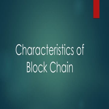 Characteristics of Block Chain for fintech.pptx