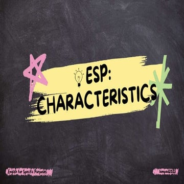 Characteristics of ESP.pptx | Education