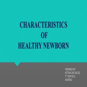 Characteristics of a Healthy Newborn | PPTX