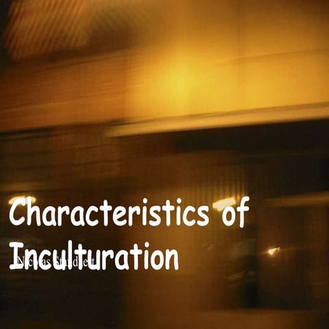Characteristics of Inculturation.ppt