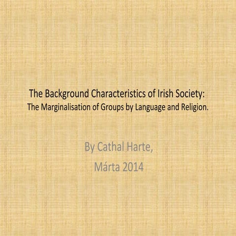 Characteristics of irish society the marginalisation of groups by ...