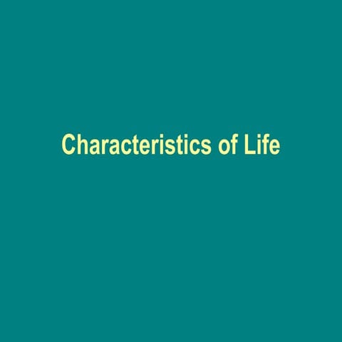 Characteristics of Life--updated.ppt The characteristics of life ...