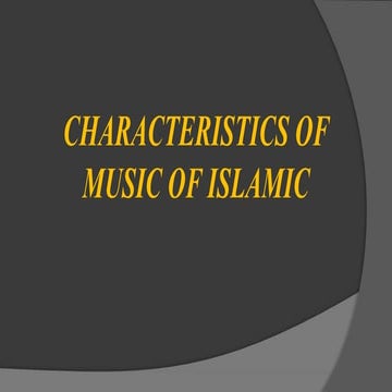 CHARACTERISTICS OF MUSIC OF ISLAMIC.pptx