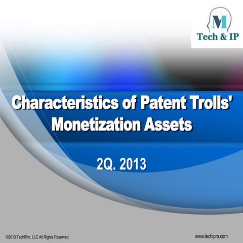Characteristics of Patent Trolls' Monetization Assets | PPTX
