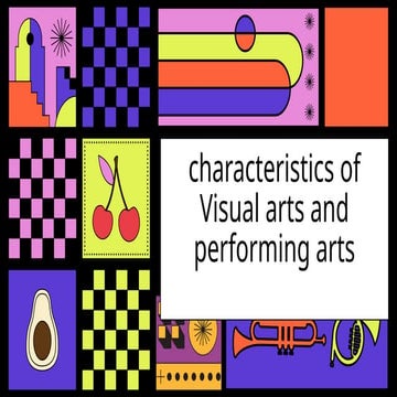 characteristics of Visual Arts and Performing Arts .pptx