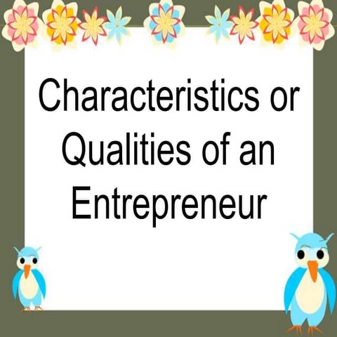 Characteristics or qualities of an entrepreneur | PPT