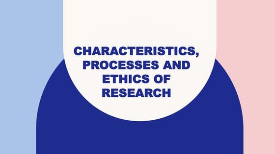 PR 1 - Research: Its Definitions, Characteristics, Process, & Ethics | PDF | Science
