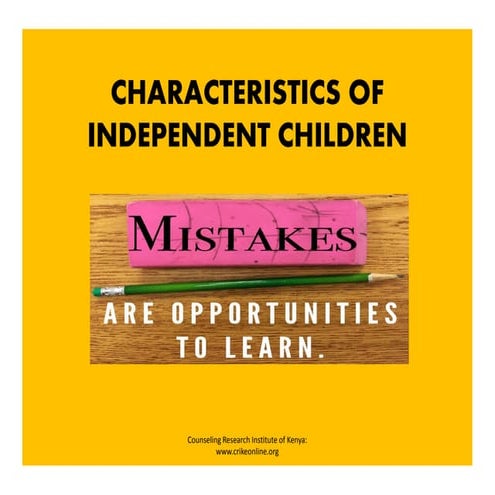 Characteristics to observe in independent children as they grow. www ...
