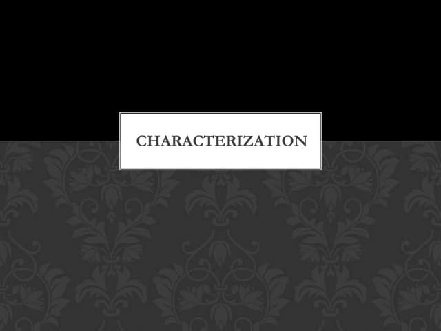 Characterization steal method | PPTX