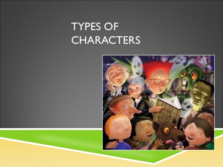 Characterization: What Type of Character are They?
