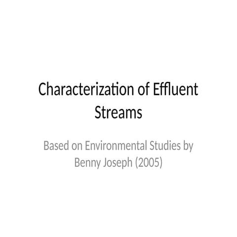 Characterization_of_Effluent_Streams_Benny_Joseph.pptx
