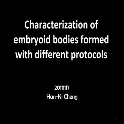 Characterization of embryoid bodies formed with different protocols ...