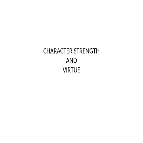 character strengths and its classification in positive psychology | PPTX