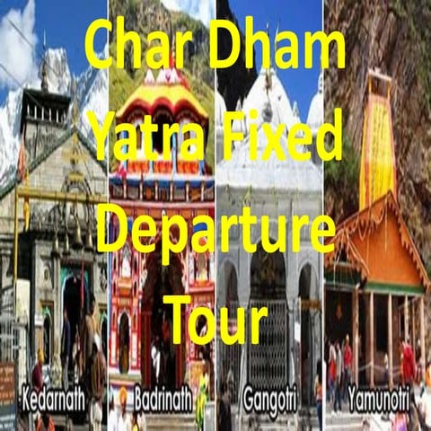 Char dham yatra fixed departure tour | PPTX