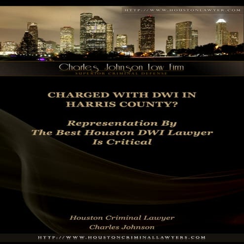 Charged With DWI In Houston? Representation By The Leading Harris ...