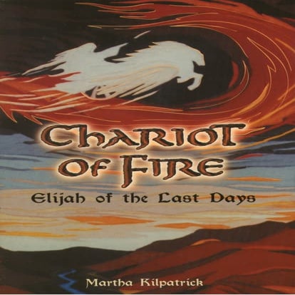 Chariot of Fire by Martha Kilpatrick.pdf
