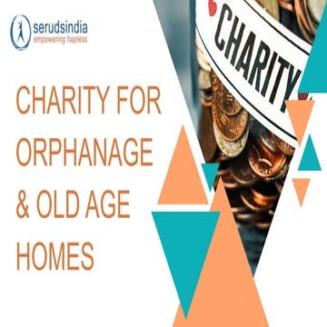 Charity for Orphanage & Old Age Homes | PPTX