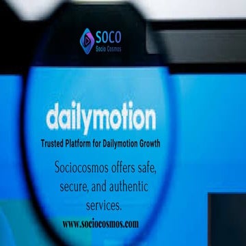 Trusted Platform for Dailymotion Growth Trust the Growth Experts—Join Sociocosmos! | PPT
