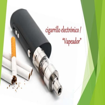 Vapeador o cigarrillo electrónico | PPTX