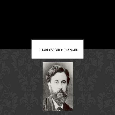 Charles-Emile Reynaud Presentation | PPTX