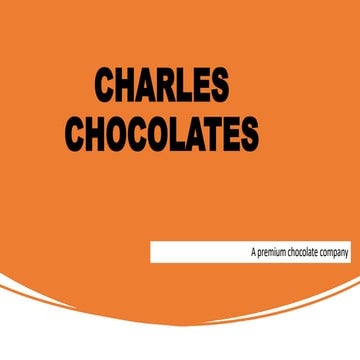 CHARLES CHOCOLATE.pptx
