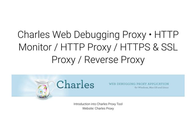 Charles http monitorwebproxy | PPT Charles http monitorwebproxy | PPT