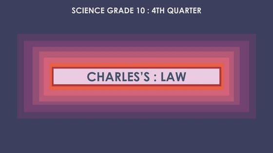 SIENCE MODULE- CHARLES LAW PRESENTATION.pptx