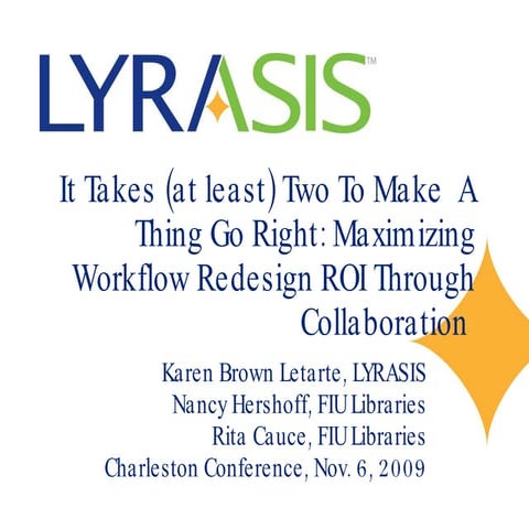 Lyrasis - It Takes (at least) Two To Make A Thing Go Right: Maximizing ...