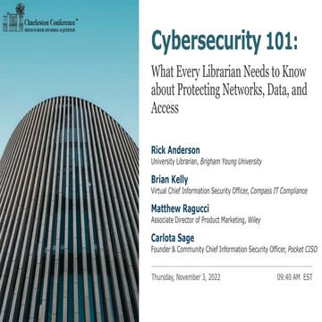 Charleston 2022 - Cybersecurity 101 - What Every Librarian Needs to ...