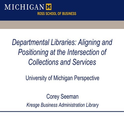 Charleston2010 Departmental Libraries Michigan - Corey Seeman | PPTX