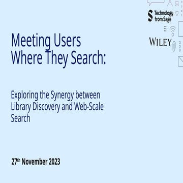 Charleston Virtual 2023 - Meeting Users Where They Search - Exploring the Synergy between ...