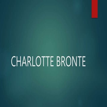 Charlotte bronte.pptx1 | PPTX