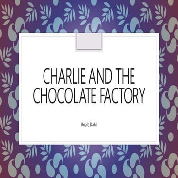 Charlie and the Chocolate Factory chapter 11-13.pptx