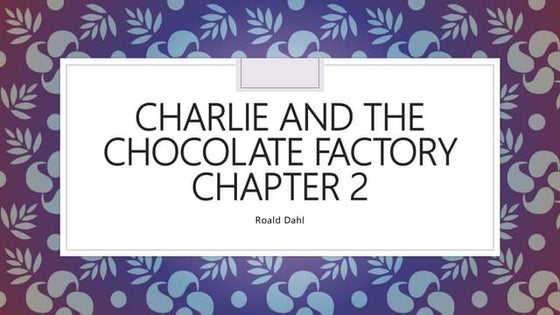 charlie & the chocolate factory | PPTX