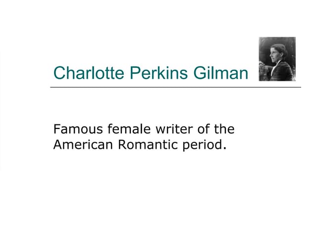 Intro. to Charlotte Perkins Gilman | PPTX