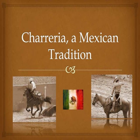 Charreria, a Mexican Tradition | PPTX