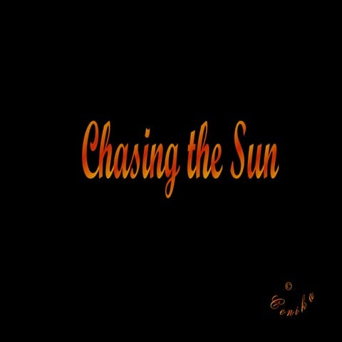 Chasing The Sun | PPT