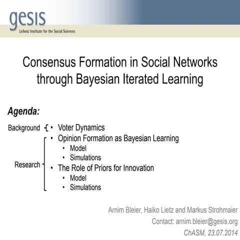 Consensus Formation in Social Networks through Bayesian Iterated ...